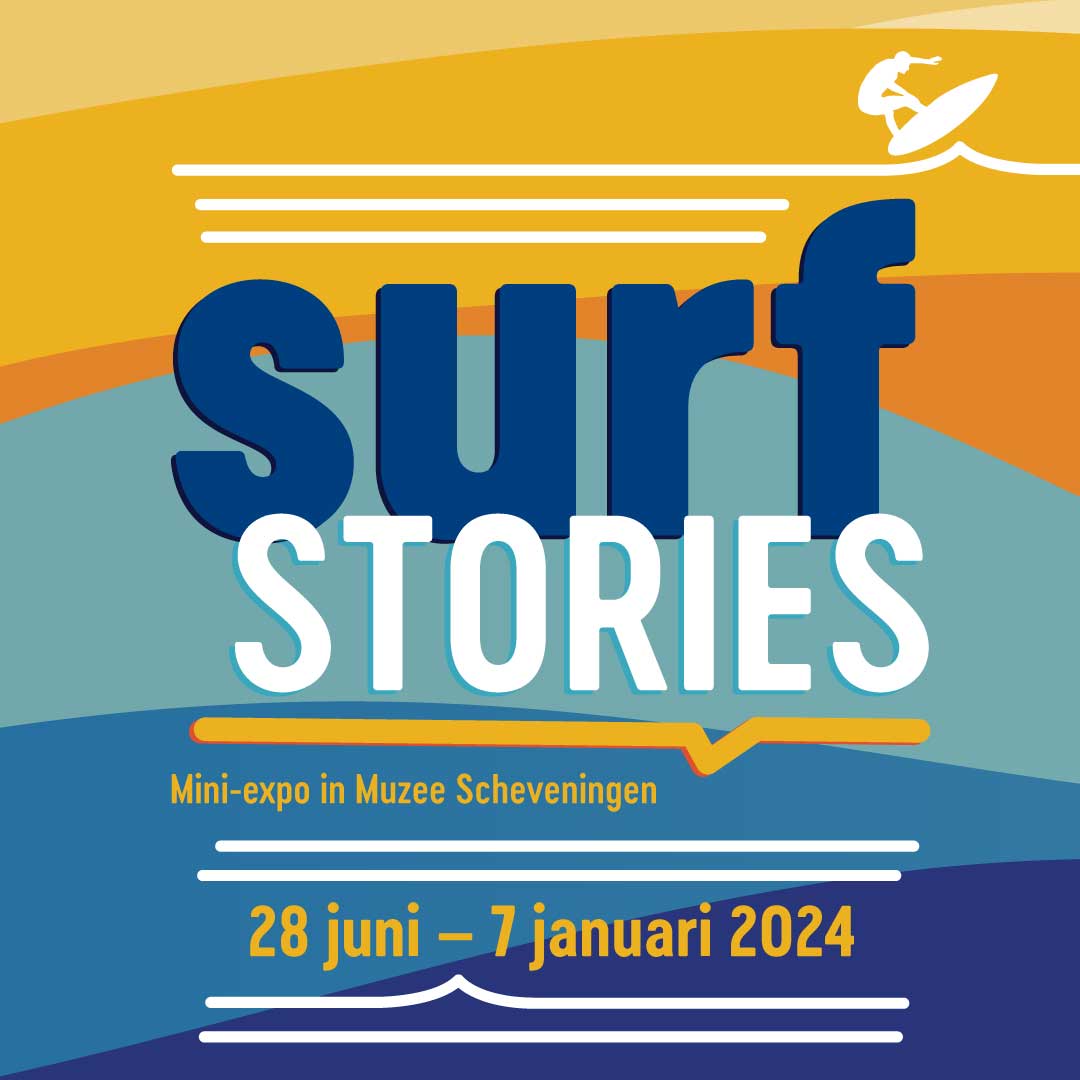 Surf Stories - Muzee Scheveningen